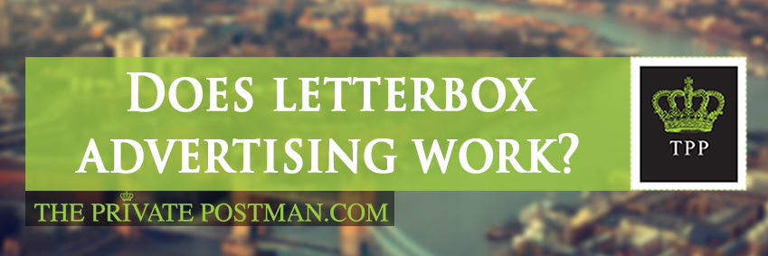 Does letterbox advertising work? | The Private Postman